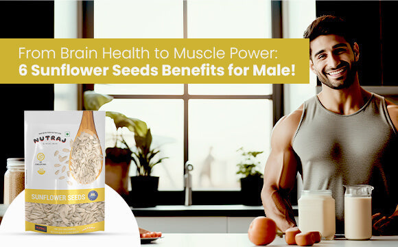 6 Sunflower Seeds Benefits for Male